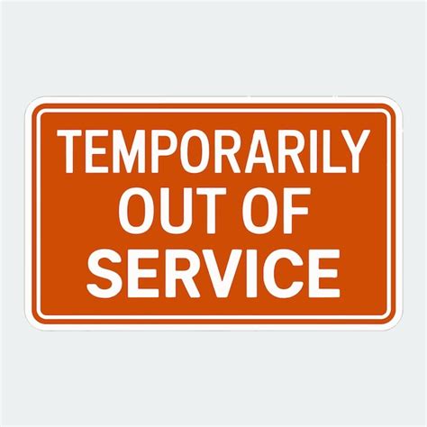 Temporarily Out Of Service Sign Maintenance Notification Premium Vector