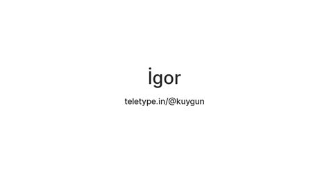 İgor — Teletype