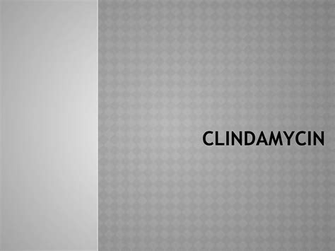 Inbound7389999820201634878 Clindamycinpptx