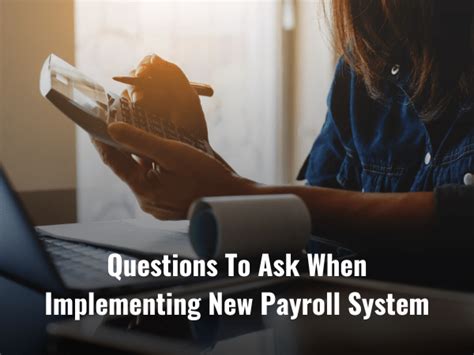 73 Best Questions To Ask When Implementing New Payroll System