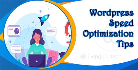 Wordpress Speed Optimization Tips Wordpress Guru Tech