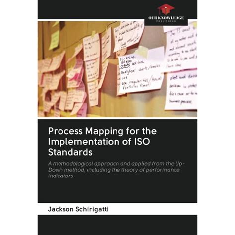 Buy Process Mapping For The Implementation Of Iso Standards A