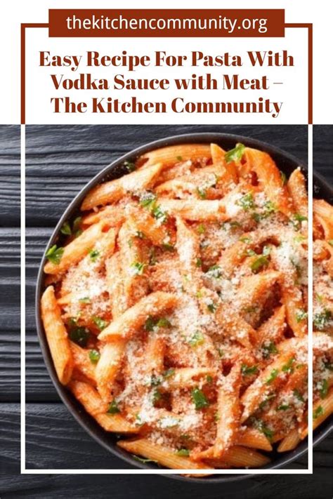 Easy Vodka Sauce Pasta Recipe Recipes Beef Recipes For Dinner