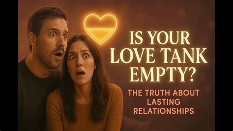 Keeping The Love Tank Full The Secret To Lasting Love Youtube