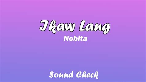 Ikaw Lang Nobita Lyrics Youtube Ikaw Lang Nobita Lyrics Youtube