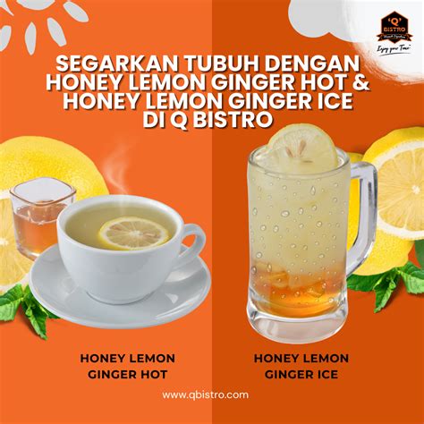 Segarkan Tubuh Dengan Honey Lemon Ginger Hot And Honey Lemon Ginger Ice