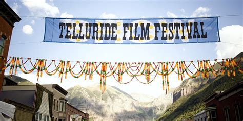 A Dream Come True My First Year Attending Telluride Next Best Picture