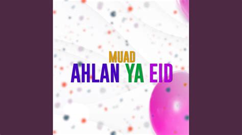 Ahlan Ya Eid Vocals Only Muad Song Lyrics Music Videos And Concerts