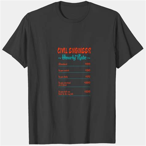 Civil Engineer Hourly Rate Structural Engineering T Shirt Sold By