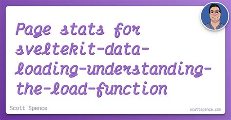 page stats for sveltekit data loading understanding the load function