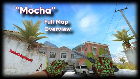 Csgo Mocha Full Map Overview Prettiest Map Ever The End Of