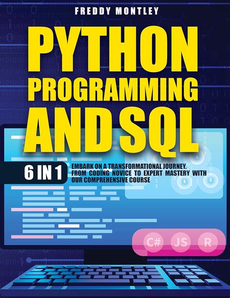 Python Programming And Sql 6 In 1 Embark On A Transformational