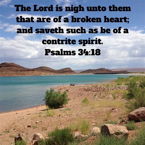 Psalm 34 18 The Lord Is Nigh Unto Them That Are Of A Broken Heart And