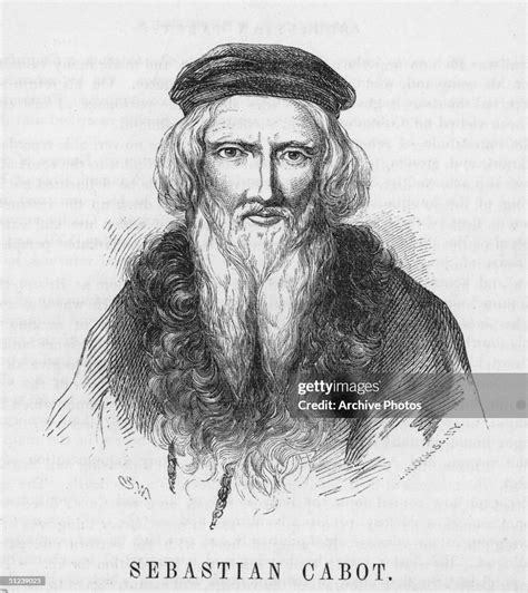 Circa 1560 Sebastian Cabot English Explorer Second Son Of John