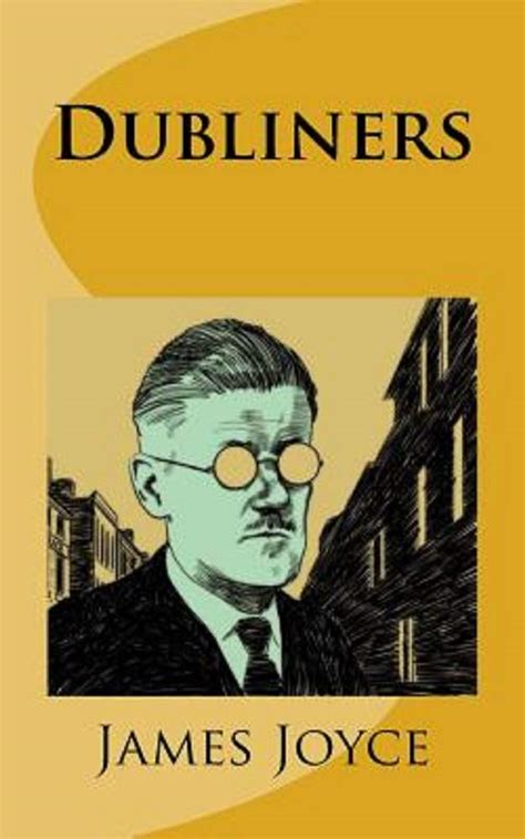 Dubliners James Joyce Annotated By James Joyce Goodreads
