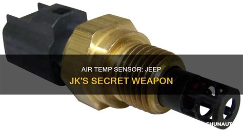 Air Temp Sensor Jeep Jks Secret Weapon Shunauto