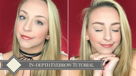 In Depth Eyebrow Tutorial Youtube