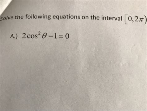 Solved Solve The Following Equations On The Interval 0 2