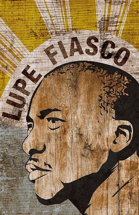 Lupe Fiasco Poster Limited Edition Of 100 Lupe Fiasco Poster Fiasco