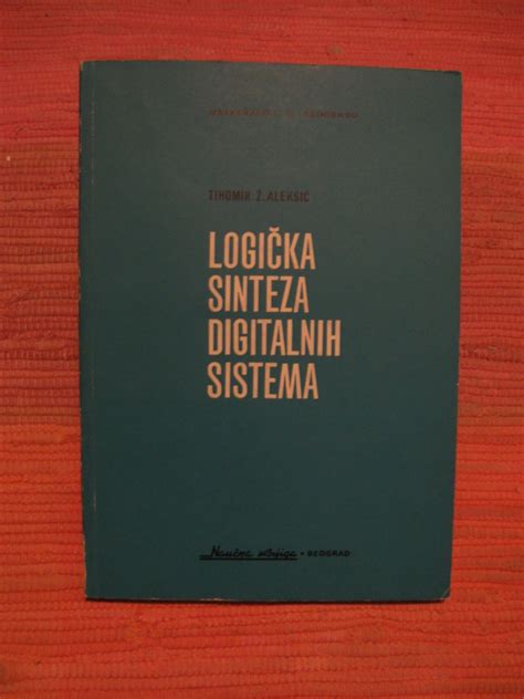 Tihomir Aleksic Logicka Sinteza Digitalnih Sistema 21375617