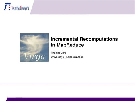 Ppt Incremental Recomputations In Mapreduce Powerpoint Presentation