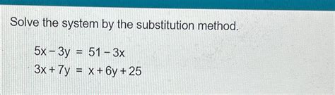Solved Solve The System By The Substitution