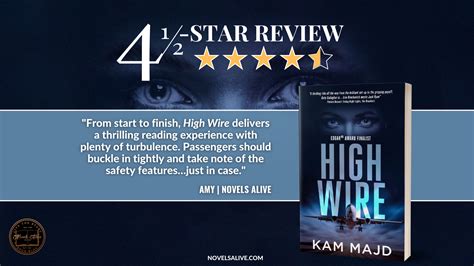 Novels Alive 4 5 Star Review High Wire By Kam Majd