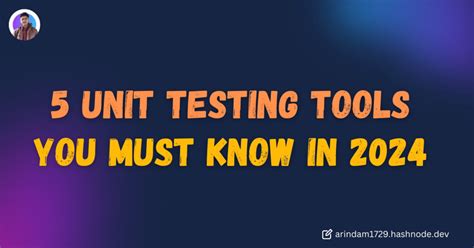 A Guide To Unit Testing Tools Choosing The Best For Your Project Dev