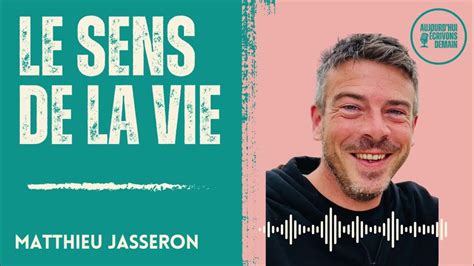 60 De Père Matthieu à Matthieu Jasseron A La Recherche Du Sens De La