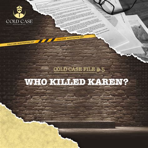Cold Case File 5 Who Killed Karen Evidence Cold Case Investigation