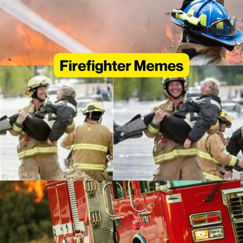Firefighter Meme