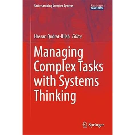 Managing Complex Tasks With Systems Thinking System Dynamics Society