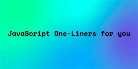 7 Javascript One Liners To Look Like A Pro Rdevto