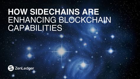 The Benefits Of Sidechains For Scaling Blockchain Innovation