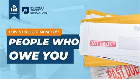 How To Collect Money Off People Who Owe You Business Success Educators