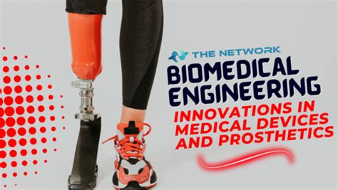 Biomedical Engineering Innovations In Medical Devices And Prosthetics
