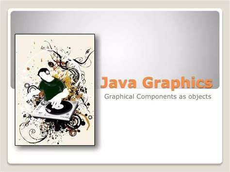 Ppt Java Graphics Powerpoint Presentation Free Download Id4426434