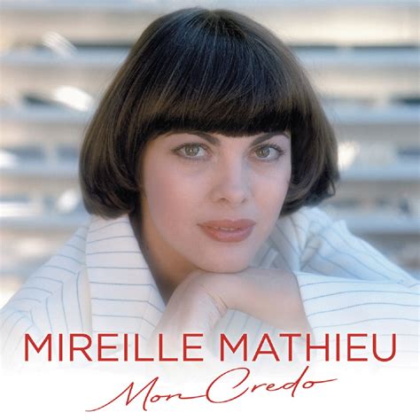 Mon Credo Un Condensé De 60 Ans De Succès Pour Mireille Mathieu