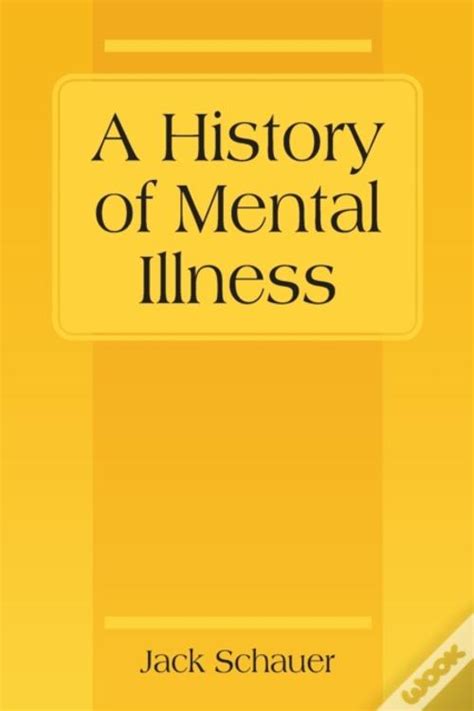 A History Of Mental Illness De Jack Schauer Livro Wook