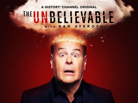 Prime Video The Unbelievable With Dan Aykroyd