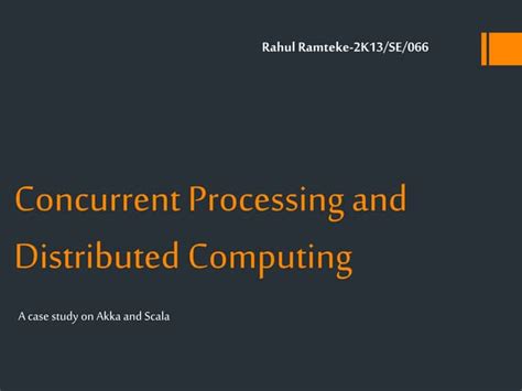 Concurrent Processing And Distributed Computing Pptx
