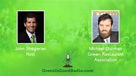 Greenisgood Michael Oshman Green Restaurant Association Youtube