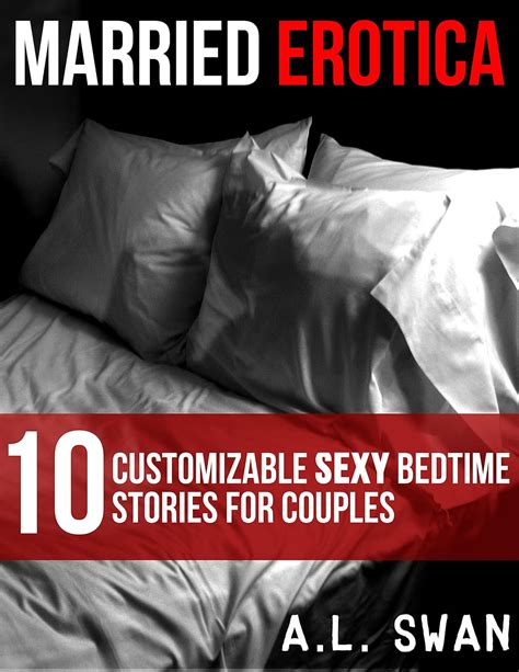 10 Customizable Sexy Bedtime Stories For Couples Married Erotica