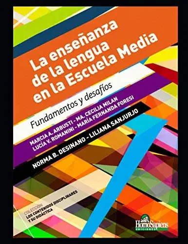 La Enseñanza De La Lengua En La Escuela Media Fundamentos Y Envío Gratis