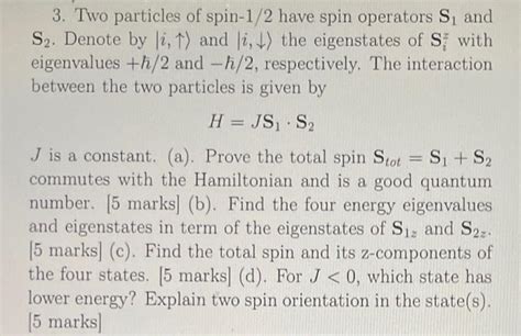 solved 3 two particles of spin 1 2 have spin operators s1