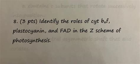 Solved 8 3 Pts Identify The Roles Of Cyt B6f