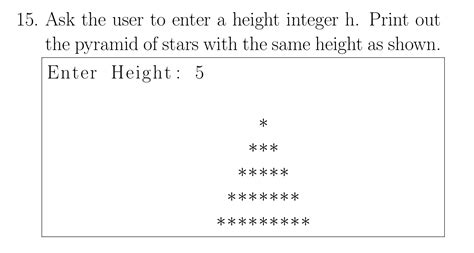 Solved Ask The User To Enter A Height Integer H Print Chegg