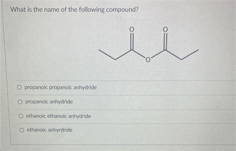 Solved What Is The Name Of The Following Compound