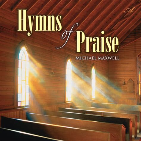 Hymns Of Praise Digital Funding Christian Praise And Worship Michael