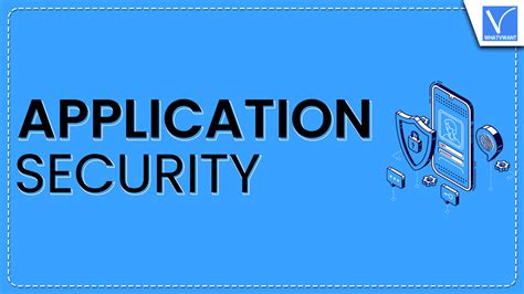 What Is Application Security And Why Is It Important 2023